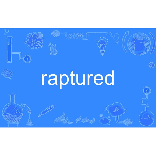 raptured_百度百科