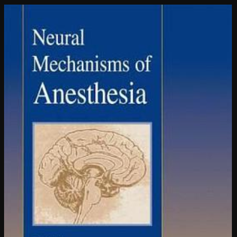 Neural Mechanisms of Anesthesia_百度百科