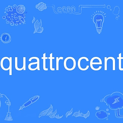 quattrocento（英語單詞）_百度百科