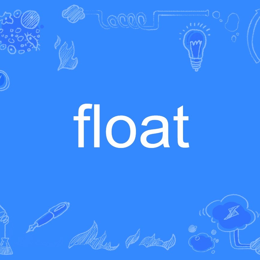 FLOAT（英文单词）_百度百科