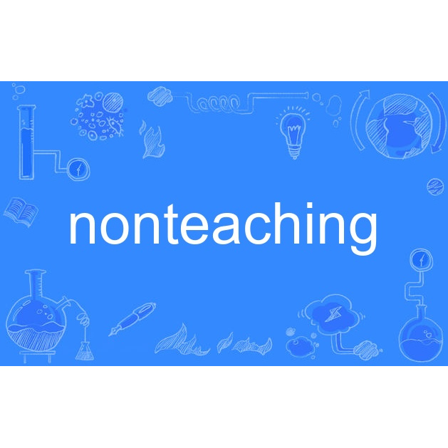 nonteaching_百度百科