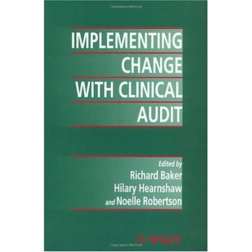 Implementing Change in Clinical Audit_百度百科 Implementing Change in Clinical Audit_百度百科
