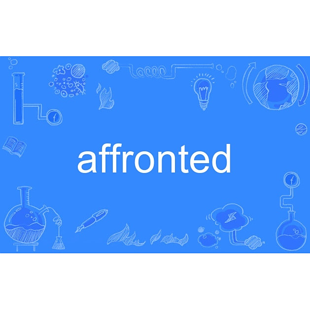 affronted_百度百科