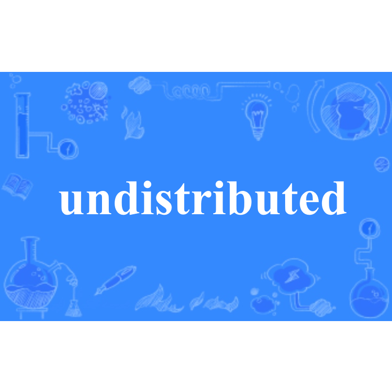 undistributed_百度百科