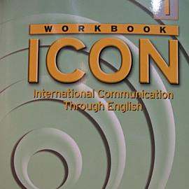 ICON, International Communication Through English 1 Workbook for ...