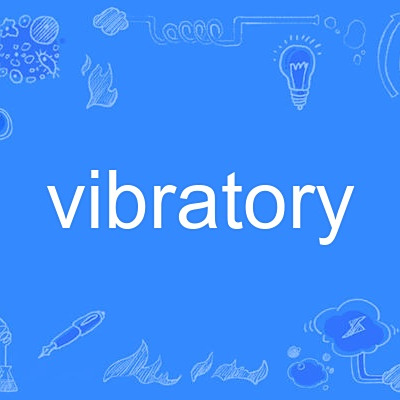 vibratory_百度百科
