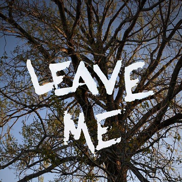 Leave Me_百度百科