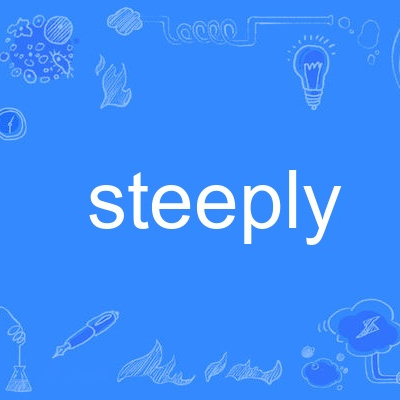 steeply_百度百科