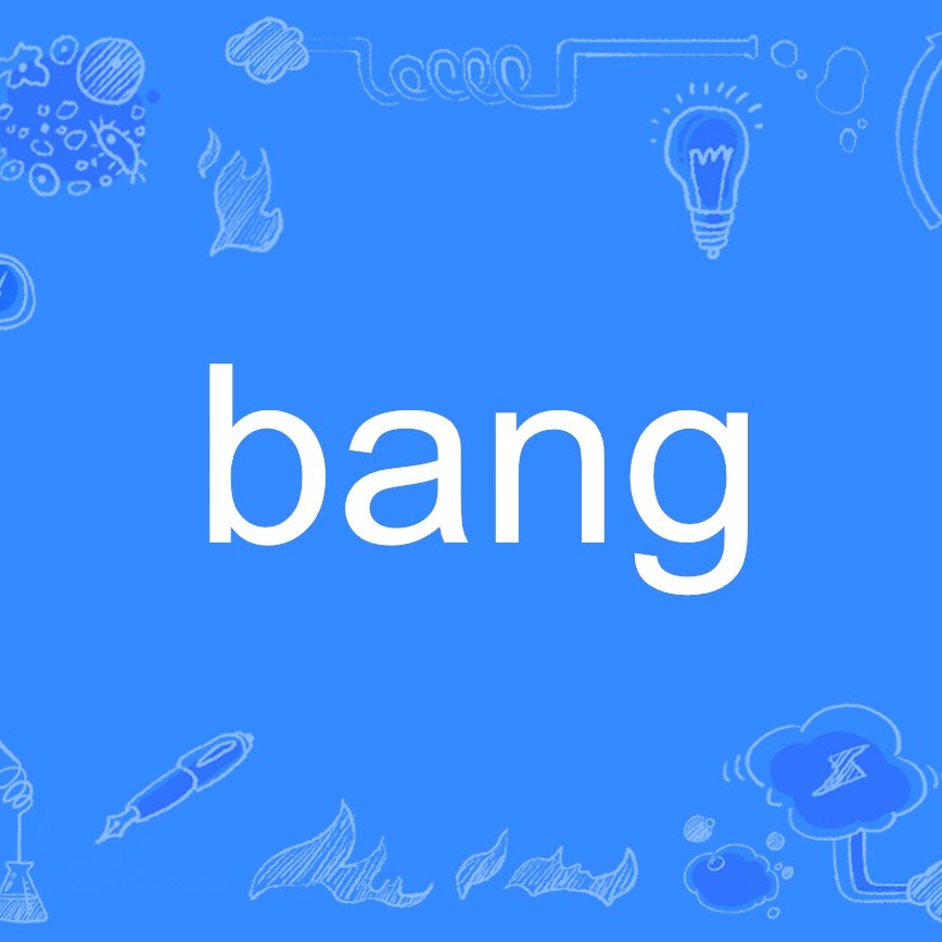 Bang（英文单词）_百度百科