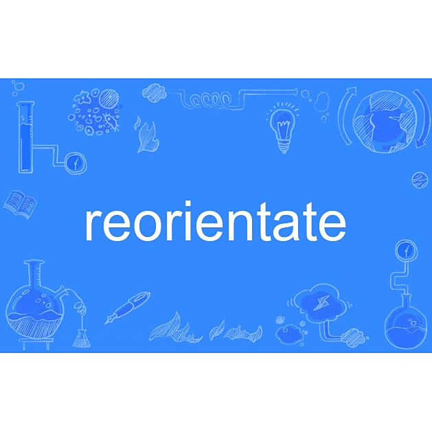 reorientate_百度百科
