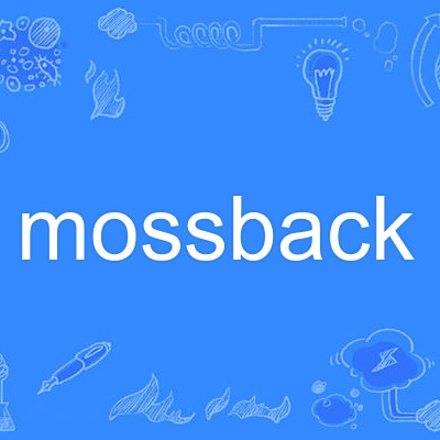 mossback_百度百科