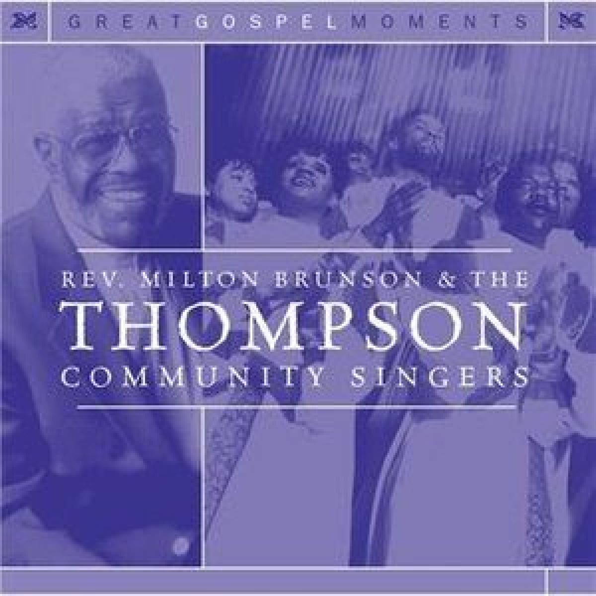 Rev. Milton Brunson & The Thompson Community Singers_百度百科