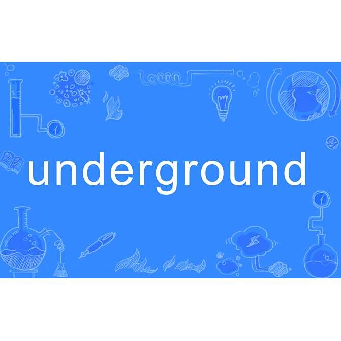 Underground（英文单词）_百度百科