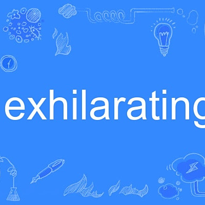 exhilarating_百度百科