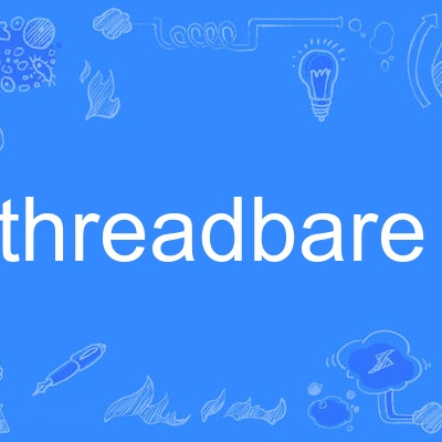 threadbare_百度百科