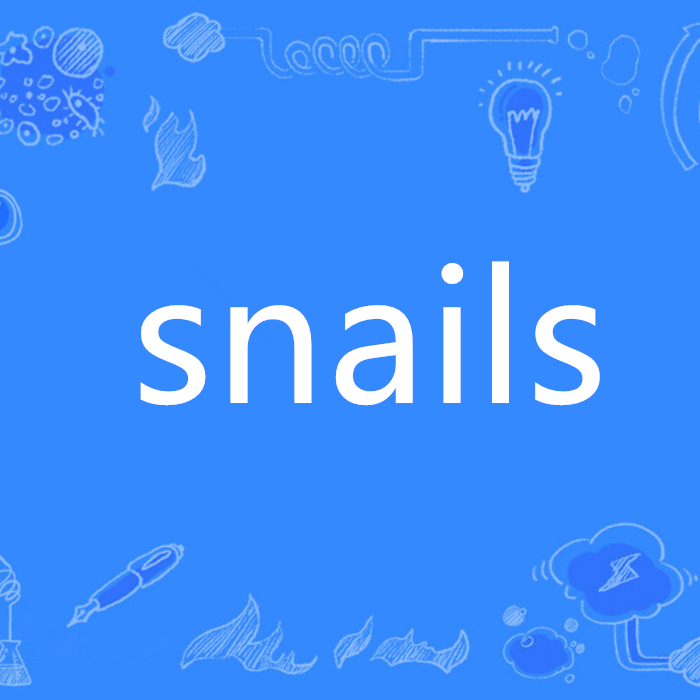 Snails（英语单词）_百度百科