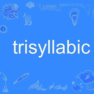 trisyllabic_百度百科