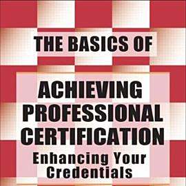 The Basics of Achieving Professional Certification_百度百科