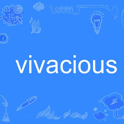 vivacious_百度百科