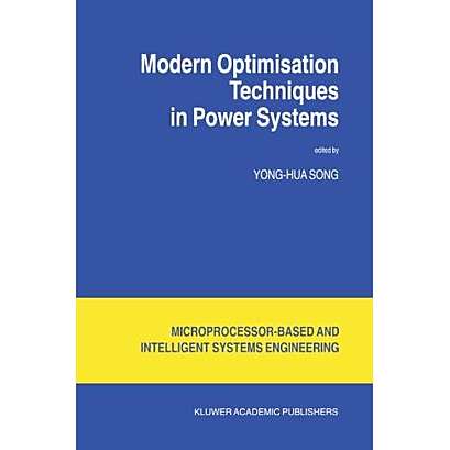 Modern Optimisation Techniques in Power Systems（Yong-Hua Song著图书）_百度百科
