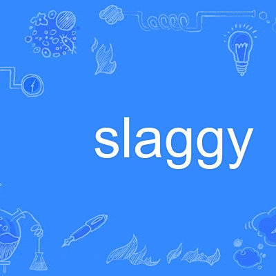 slaggy_百度百科