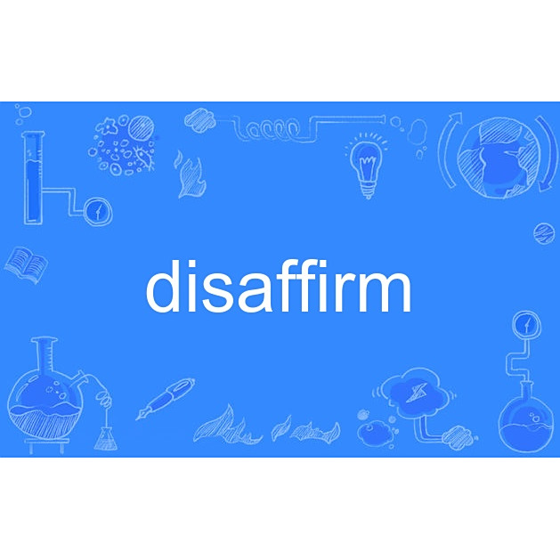 disaffirm_百度百科