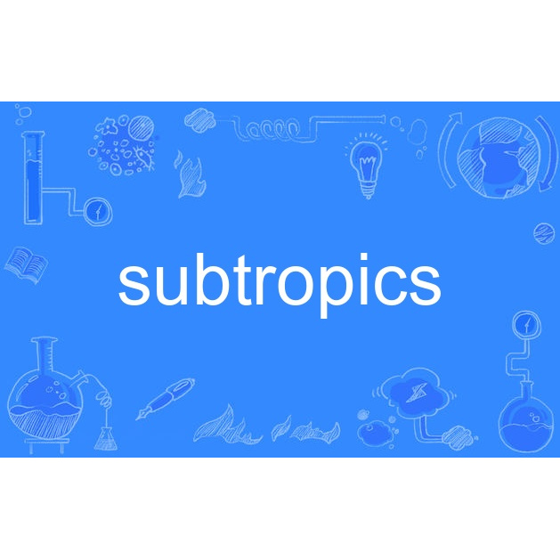 subtropics（英语单词）_百度百科