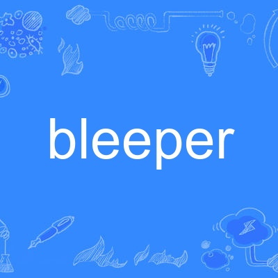 bleeper_百度百科