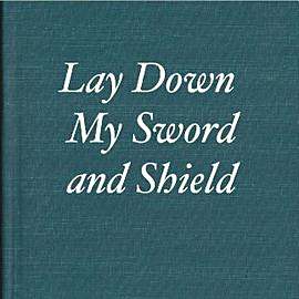Lay Down My Sword and Shield_百度百科
