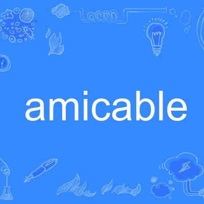 amicable_百度百科