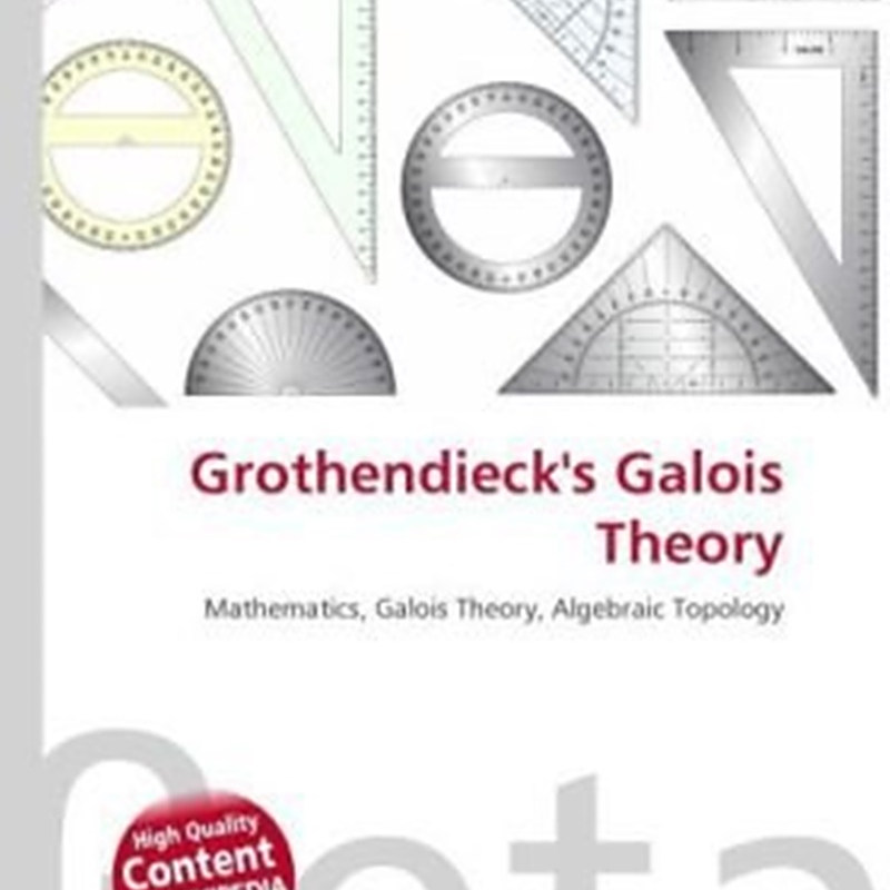 Grothendieck's Galois Theory_百度百科
