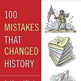 100 Mistakes that Changed History_百度百科