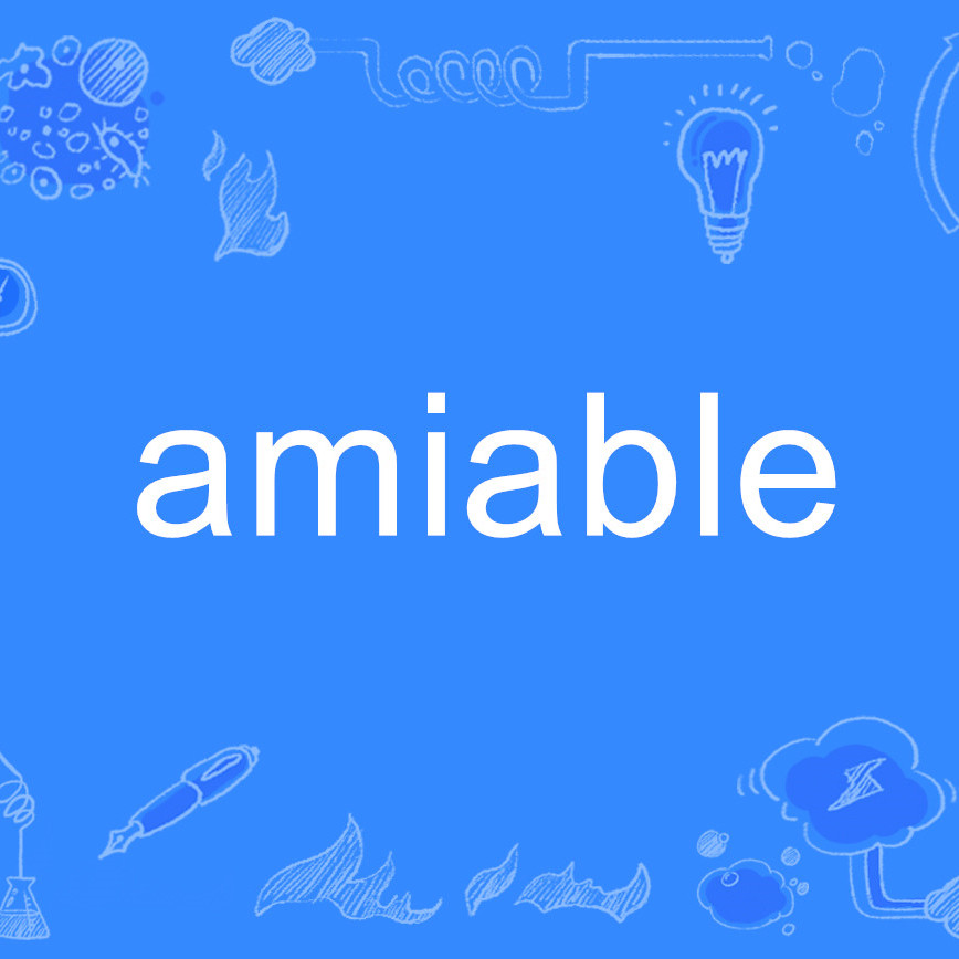 amiable_百度百科