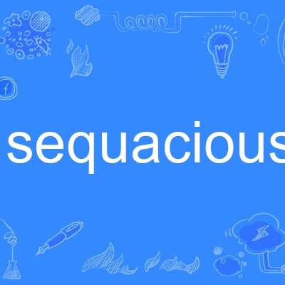 sequacious_百度百科