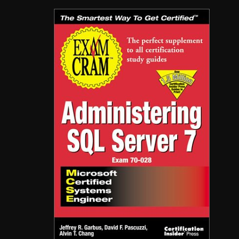 MCSE Administering SQL Server 7 Exam Cram (Exam_百度百科