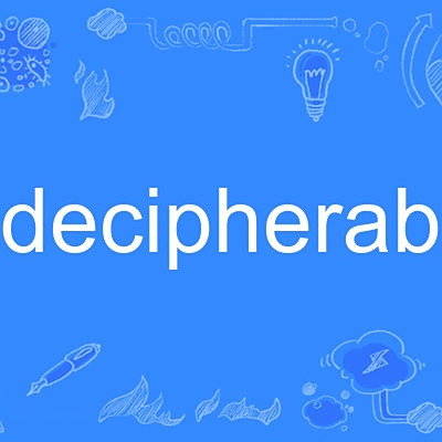 undecipherable_百度百科