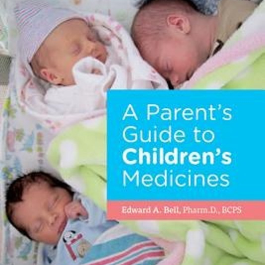 A Parent's Guide to Children's Medicines_百度百科