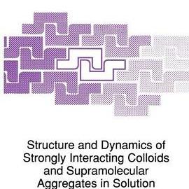 Structure and Dynamics of Strongly Interacting Colloids and ...