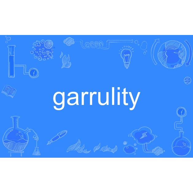 garrulity_百度百科