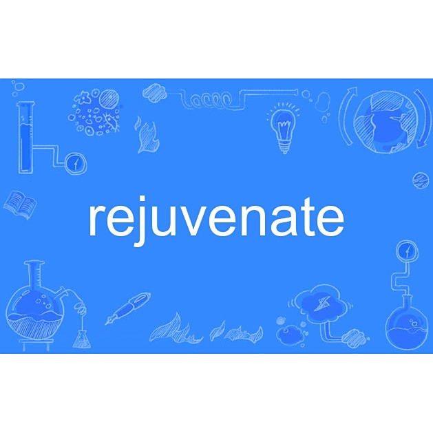 rejuvenate_百度百科