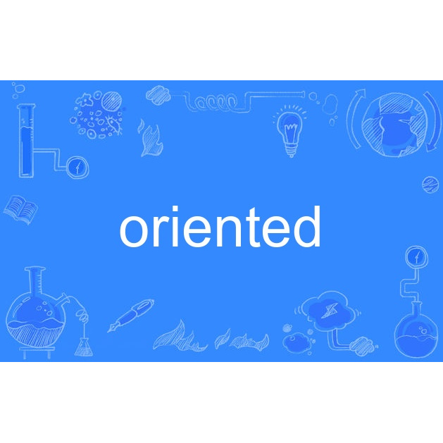 oriented_百度百科