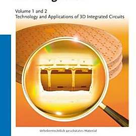 Handbook of 3D Integration Volume 1 and 2 - Technology and Applications ...