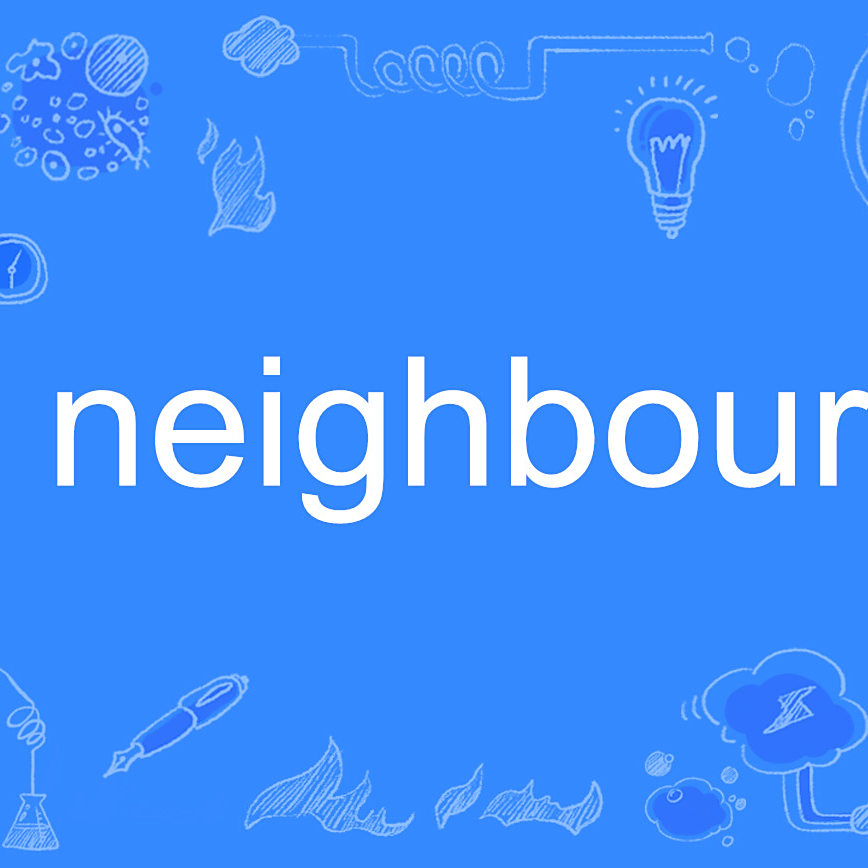 neighbour（英文单词）_百度百科